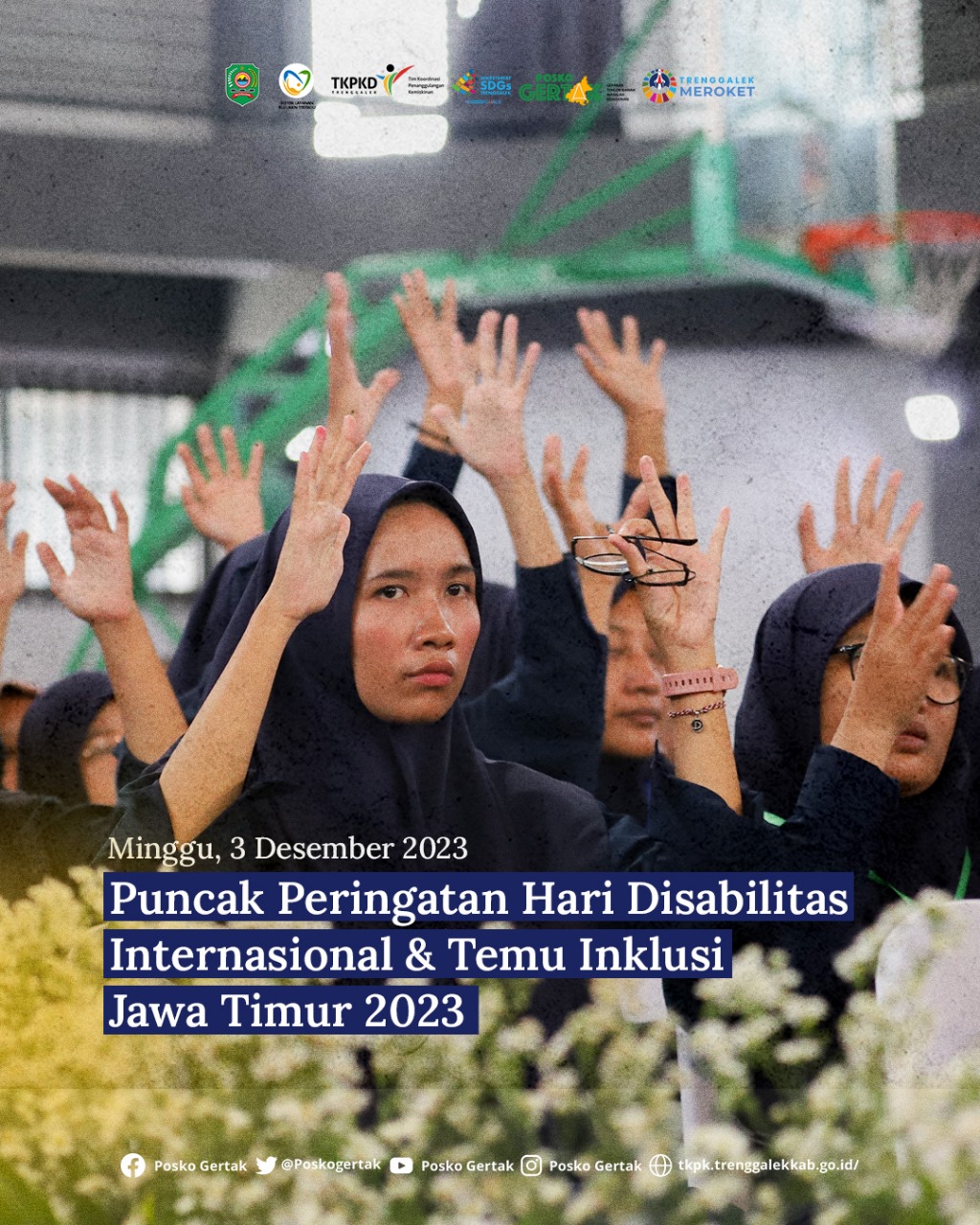 Puncak Peringatan Hari Disabilitas Internasional (HDI) 2023 di GOR Gajah Putih Trenggalek ( Aku ...