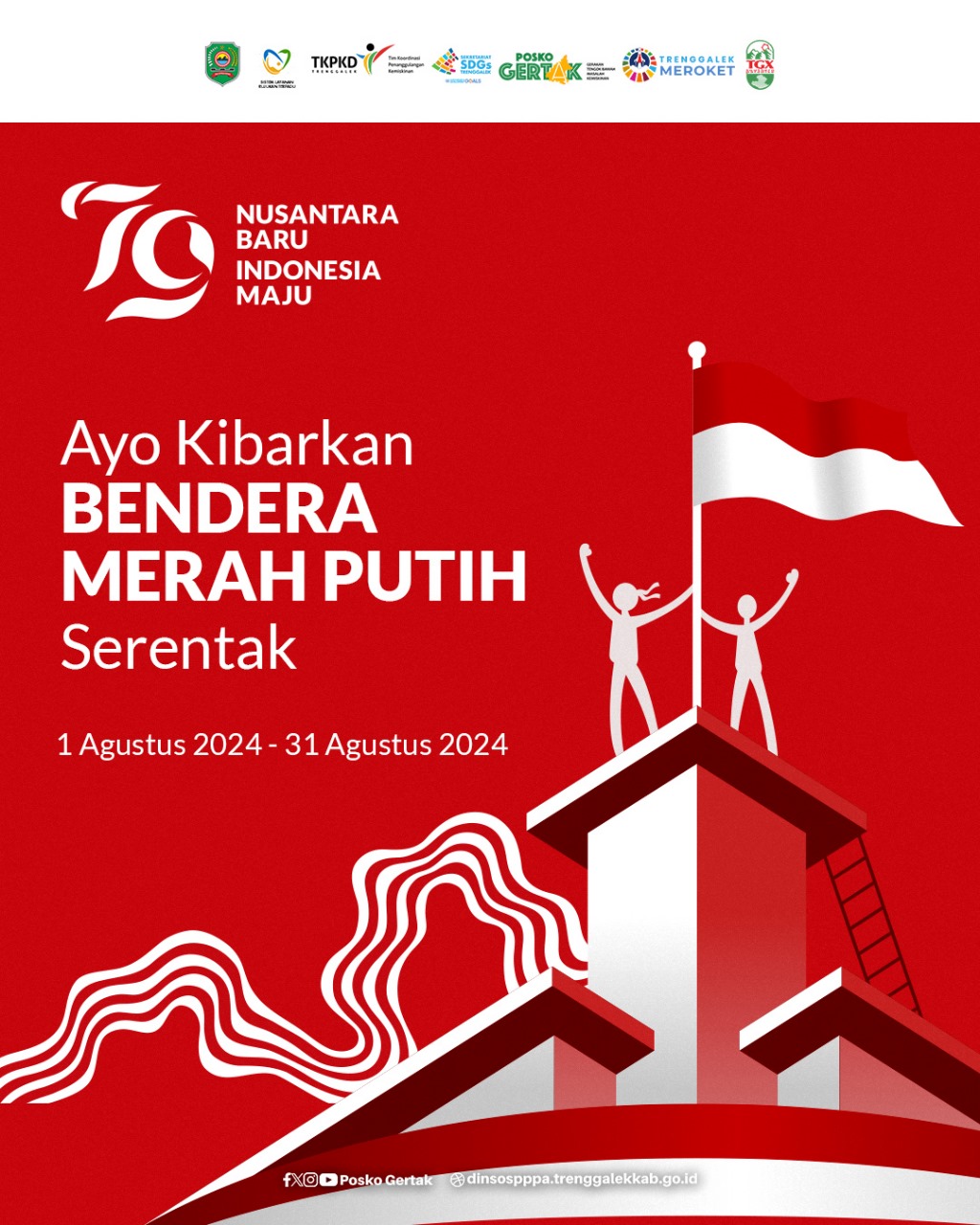 Ayo kibarkan BENDERA MERAH PUTIH serentak pada 1 Agustus 2024 - 31 Agustus 2024 - Dinas Sosial ...