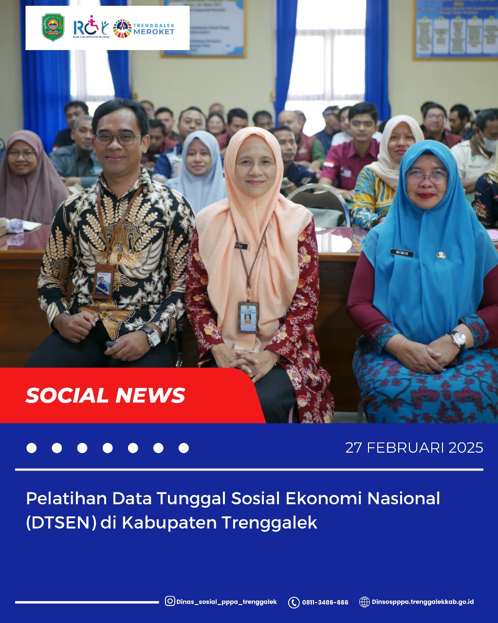 Dinas Sosial PPPA Pelatihan Data Tunggal Sosial Ekonomi Nasional (DTSEN) Kabupaten Trenggalek ...